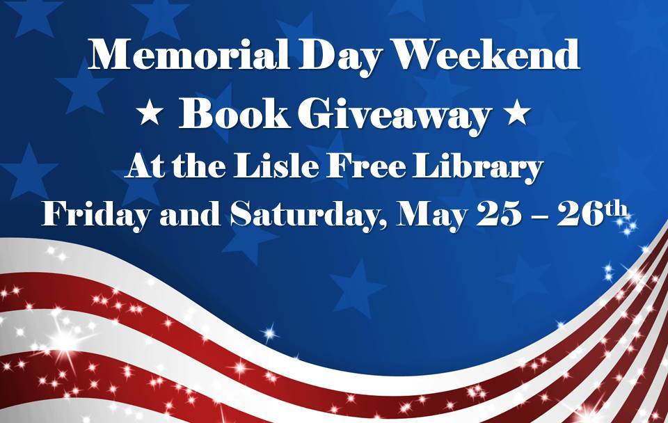 Memorial Day Weekend Book Giveaway – Lisle Free Library